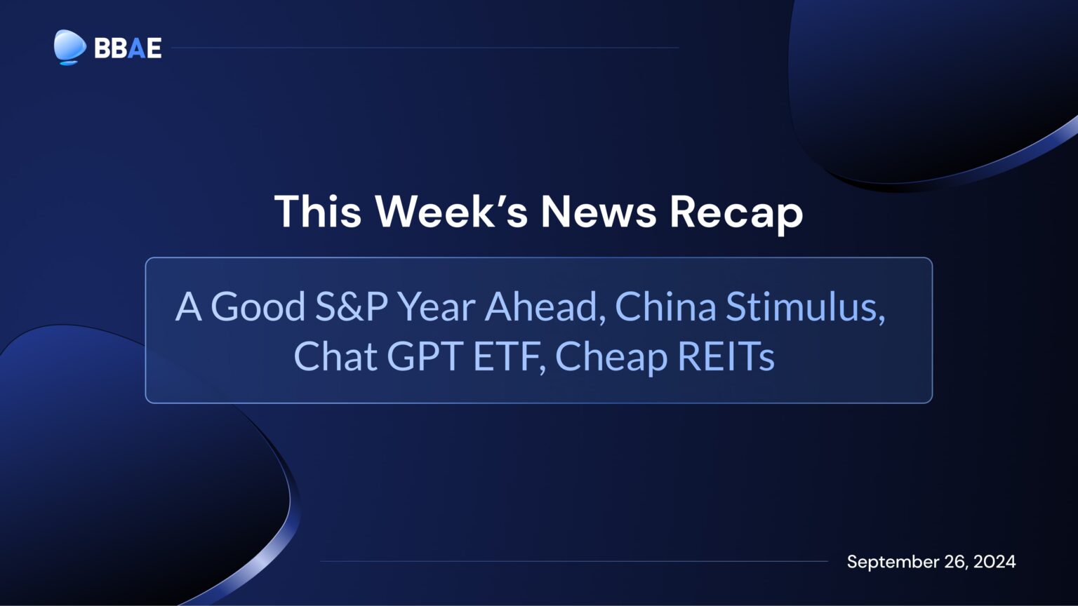 Resumen semanal: Se avecina un buen año para S&P, estímulo en China, Chat GPT ETF, REITs baratos
