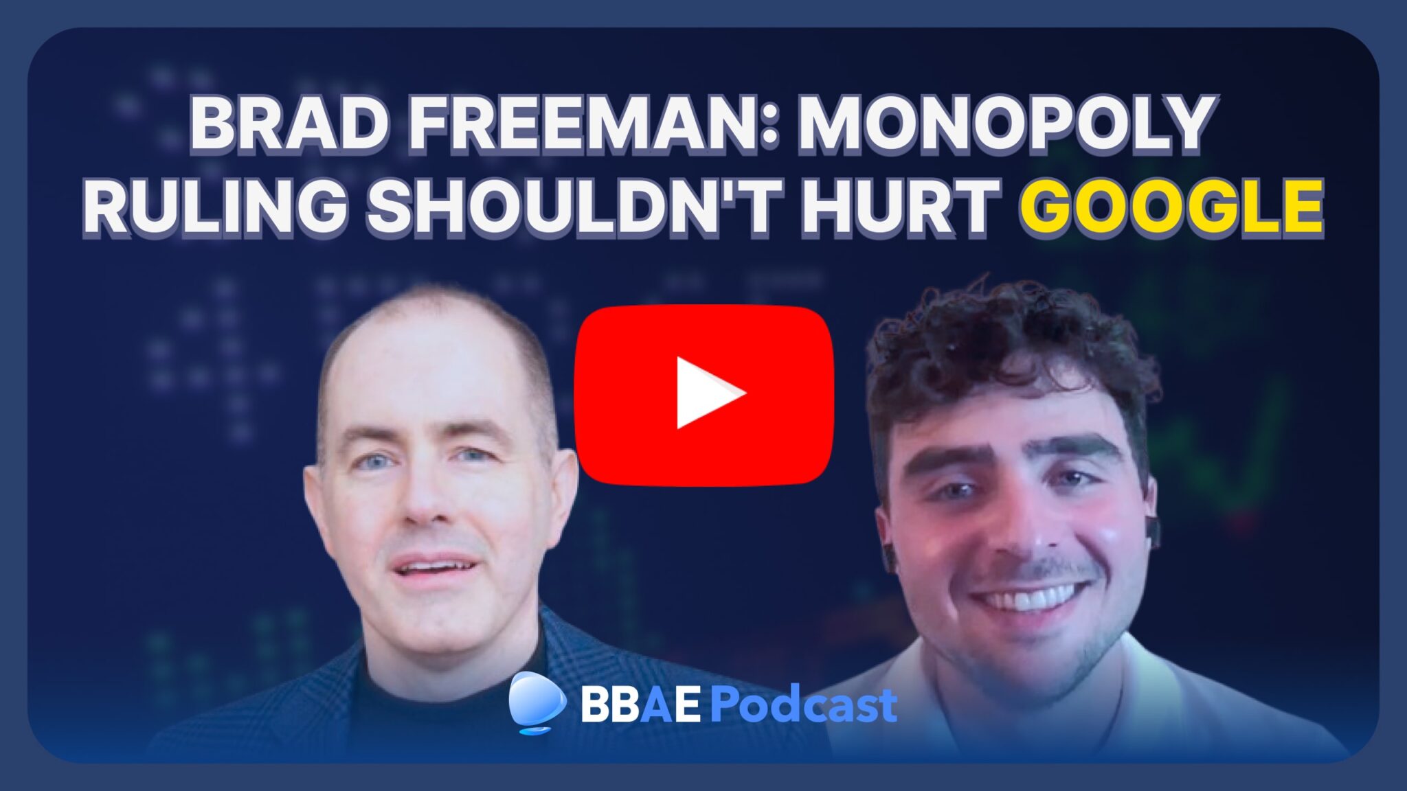 Brad Freeman: Google Has Big Upside, Breakup Risk and All