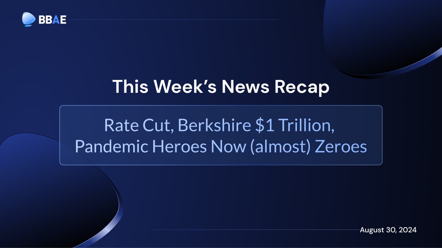 Weekly Roundup: Rate Cut, Berkshire $1 Trillion, Pandemic Heroes Now ...